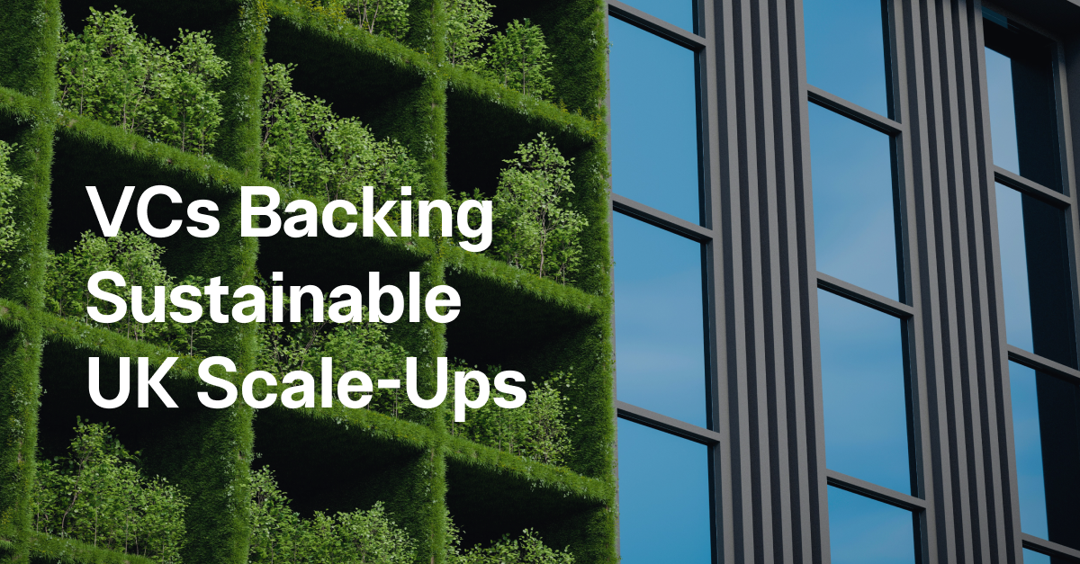 Investing In Progress: 13 VCs Backing Sustainable Scale-Ups